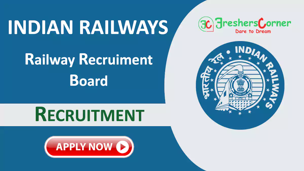 Railway Jobs 2025 - Latest Indian Railway Recruitment - FreshersCorner